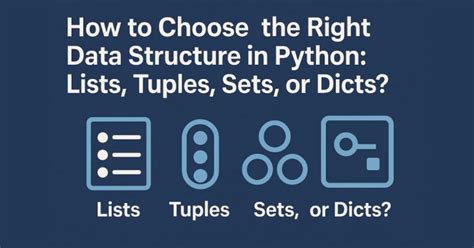 When To Use List Tuple Set Or Dict In Python