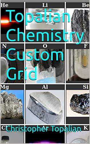 Topalian Chemistry Custom Grid By Christopher Topalian Goodreads