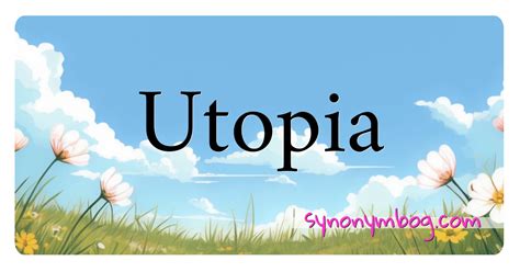 Synonym For Utopia