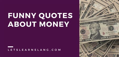 100 Witty Quotes About Money That Will Make You Think And Laugh Lets