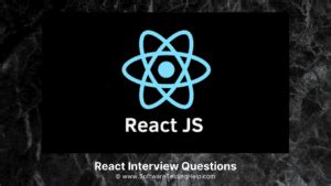 50 Most Common React Interview Questions And Answers