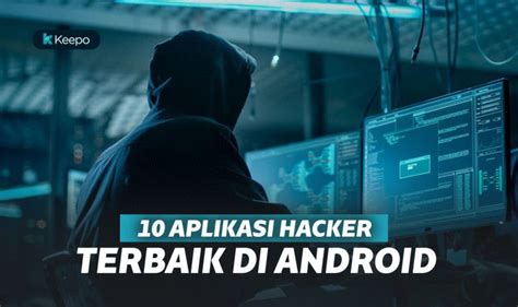 10 Aplikasi Hacker Terbaik Di Android Buat Belajar Jadi Hacker