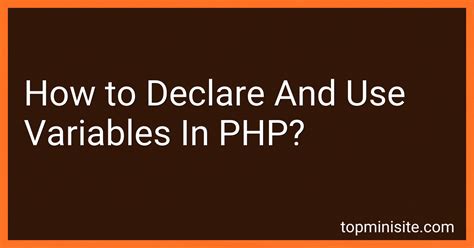 How To Declare And Use Variables In Php In 2025