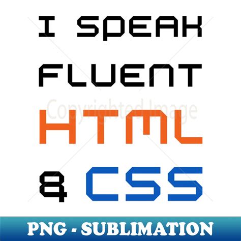 I Speak Fluent Html And Css Funny Web Designer Artistic Inspire