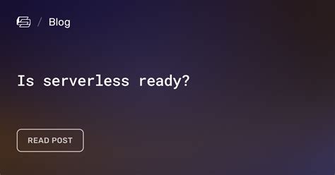 Is Serverless Ready Sst