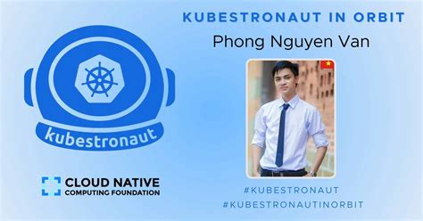 Kubestronaut In Orbit Phong Nguyen Van Linux Foundation Education