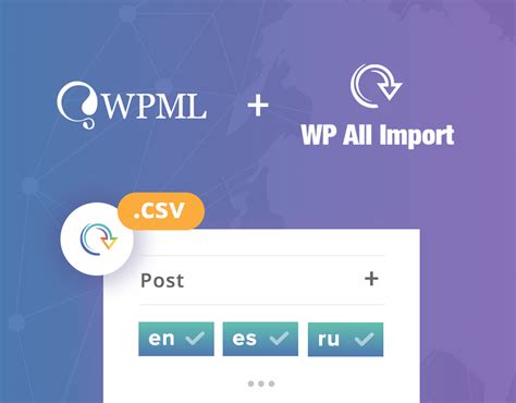 See How Easy It Is To Import Multilingual Content With Wpml And Wp All