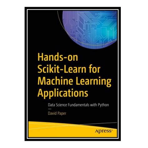 قیمت و خرید کتاب Hands On Scikit Learn For Machine Learning Applications Data Science