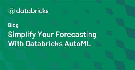 jumpstart ml forecasting with automl databricks blog