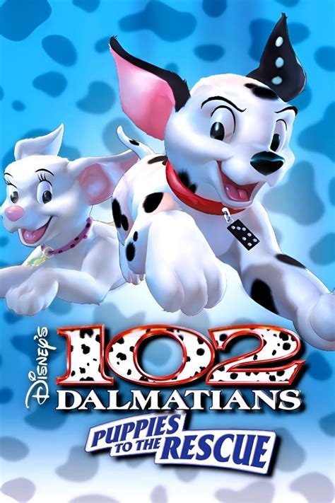 102 Dálmatas Cachorros Al Rescate 2000 Filmaffinity