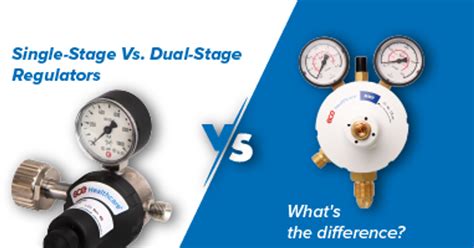 single stage vs two stage regulators gce medical