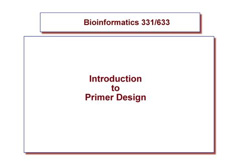 Primerdesign 15 Lecture Notes 11 Introduction To Primer Design
