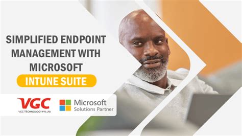 simplified endpoint management with microsoft intune suite adopting a