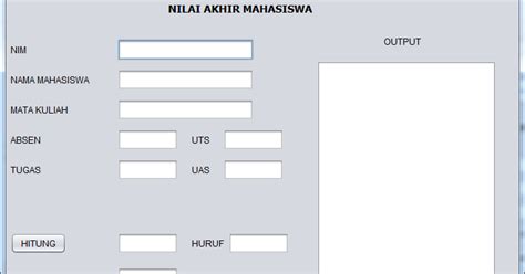Tutorial Membuat Program Untuk Menghitung Nilai Akhir Mahasiswa Dengan