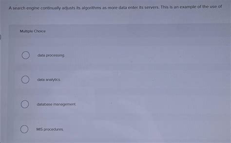 Solved A Search Engine Continually Adjusts Its Algorithms As