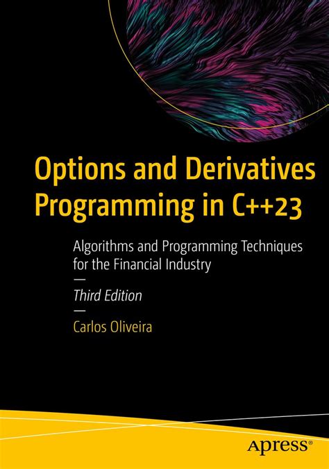 Options And Derivatives Programming In C23 Algorithms And
