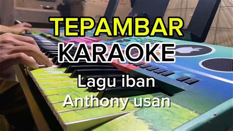 Tepambar Karaoke Lagu Iban Anthony Usan Youtube