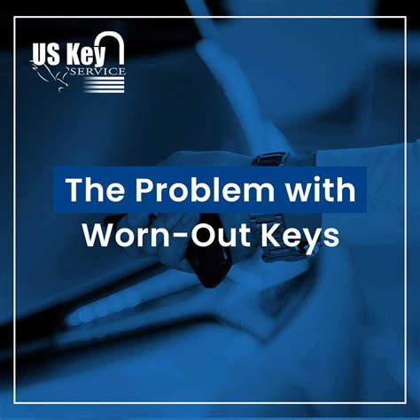 The Problem With Worn Out Car Keys Us Key Service