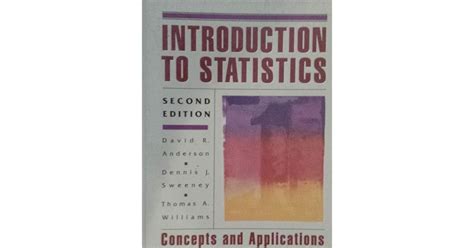 Introduction To Statistics Concepts And Applications By David R Anderson
