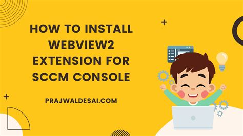 How To Install Webview2 Extension For Sccm Console