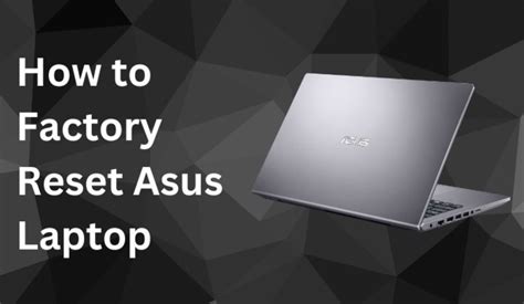 How To Factory Reset An Asus Laptop Most Effective Tips In 2023 Factontech