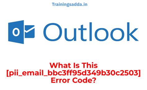 How To Fix Pii Email Bbc3ff95d349b30c2503 Error Code Trainingsadda