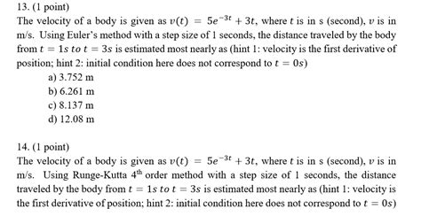 Solved 1 Point The Velocity Of A Body Is Given As V T 5e Chegg Com