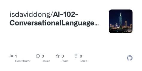 Github Isdaviddongai 102 Conversationallanguageunderstanding
