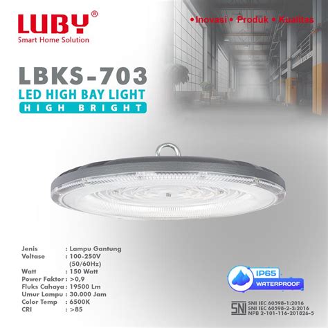 Luby High Bay Light Lbks 703 Pilihan Pencahayaan Efisien Luby Indonesia Make Things Better