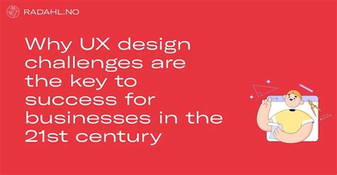 Why UX design challenges are the key to success for businesses in the 21st century | DevsDay.ru