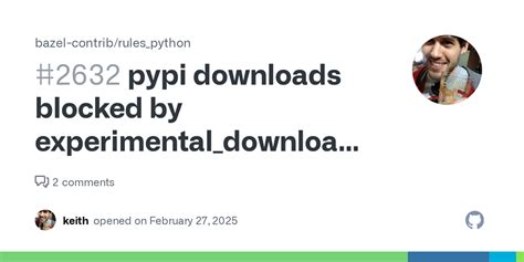 Pypi Downloads Blocked By Experimentaldownloaderconfig Fail Silently