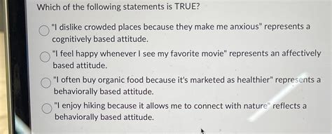 Solved Which Of The Following Statements Is Truei Dislike