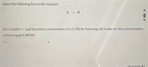 Solved Given the following first-order reaction:A→BIf | Chegg.com