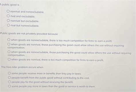 Solved A Public Good Isnonrival And Nonexcludablerival And