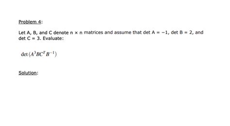 Solved Let A B And C Denote Nn Matrices And Assume That Chegg