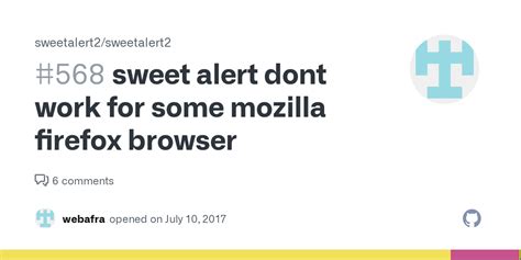 Sweet Alert Dont Work For Some Mozilla Firefox Browser Issue Sweetalert Sweetalert