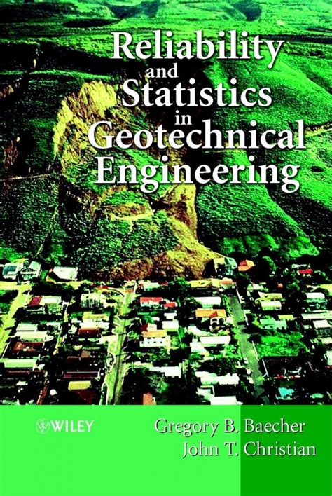 Reliability And Statistics In Geotechnical Engineering Nhbs Academic