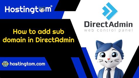 How To Add Sub Domain In Directadmin Hostingtom Youtube