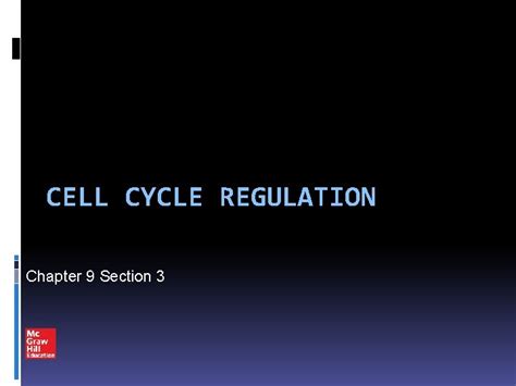 CELL CYCLE REGULATION Chapter 9 Section 3 Main
