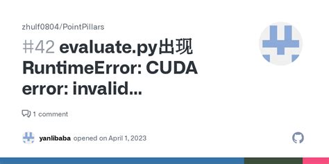 evaluate py出现RuntimeError CUDA error invalid configuration argument