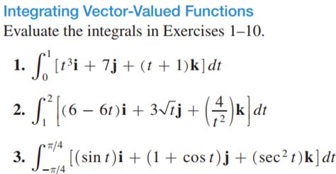 Solved Integrating Vector Valued Functions Evaluate The Chegg