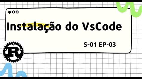 s01 ep03 instalação do vscode e executar o comando cargo new youtube