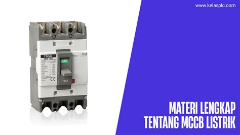 √ Pengertian Mccb Fungsi Cara Kerja Aplikasi And Perbedaan [lengkap]