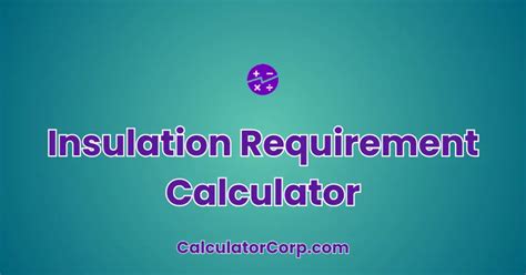 Insulation Requirement Calculator Estimate R Value Needed For Your Space