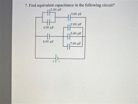 Solved Find Equivalent Capacitance In The Following Chegg