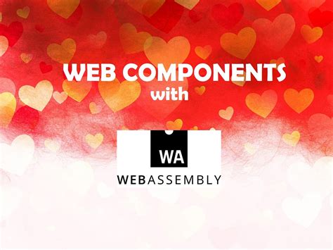 develop w3c web components with webassembly by nicole coinmonks