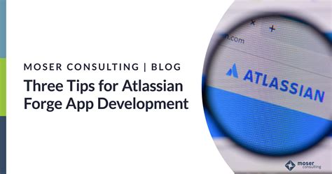 developing a jira app three tips for atlassian forge app development