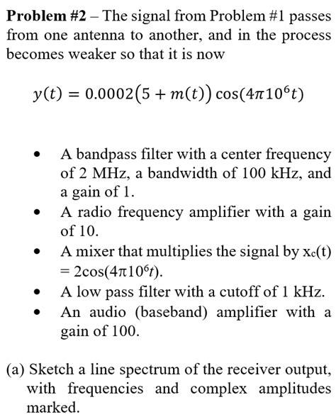 Solved Problem 2 The Signal From Problem 1 Passes From Chegg Com