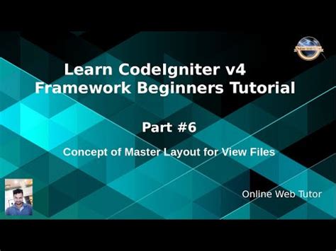 Learn CodeIgniter Framework Tutorials Concept of Master Layout for View Files كورسات كود