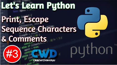 Print Escape Sequence Characters And Comments In Python Lets Learn Python Codewithdhiraj